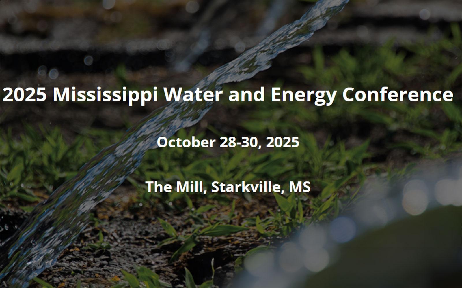 Mississippi Water and Energy Conference set next month at the MSU Mill ...